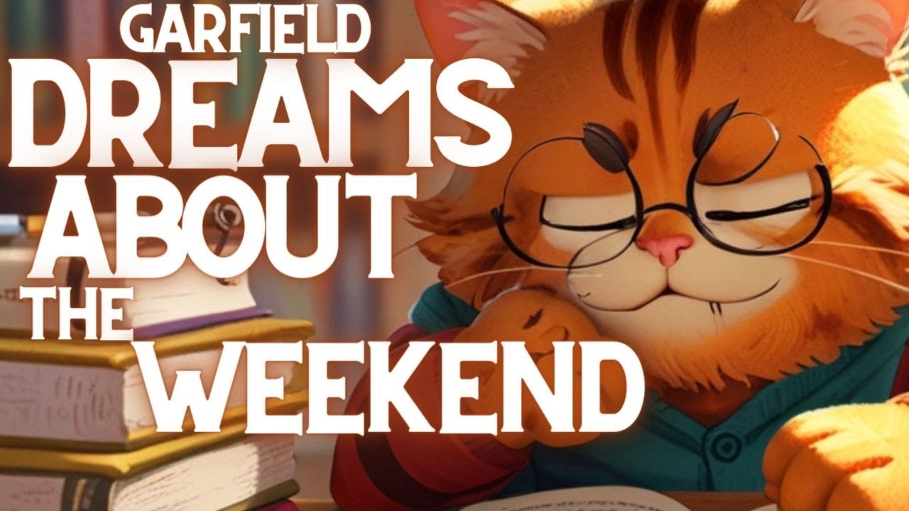 Classroom Comfort: Garfield Dreams About The Weekend / Lofi Sleepy ...