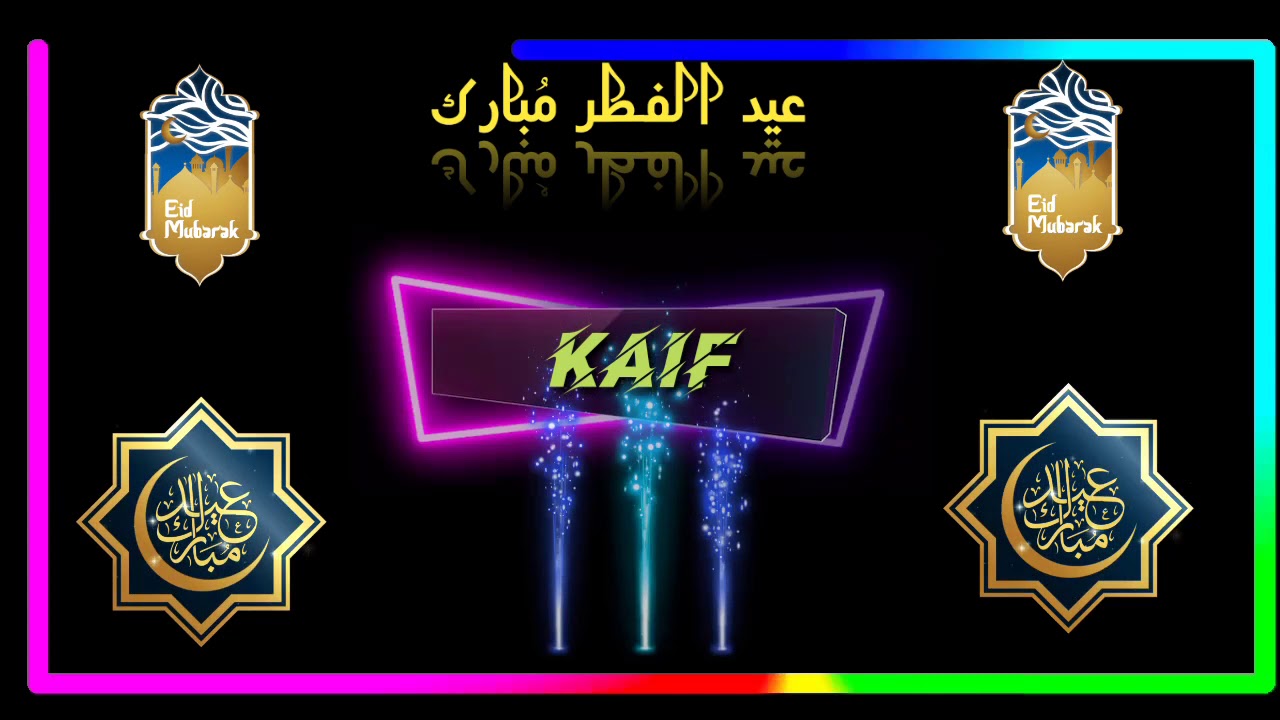 Kaif Name Eid Mubarak Whatsapp Status - YouTube
