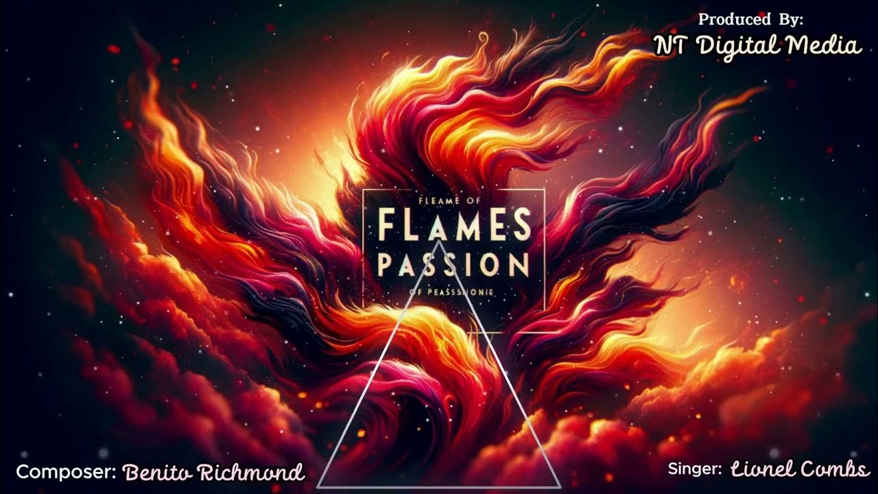 Lionel Combs Flames Of Passion Official Lyrics Mv Nt Music Youtube