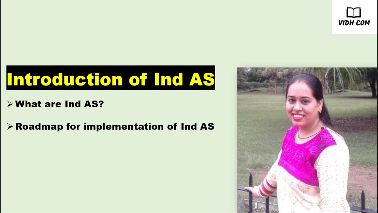 Introduction of Ind AS | What are Ind AS | Road map for implementation ...