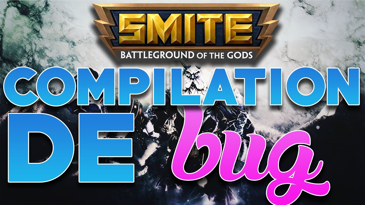 COMPILATION DE BUGS SUR SMITE ! - YouTube