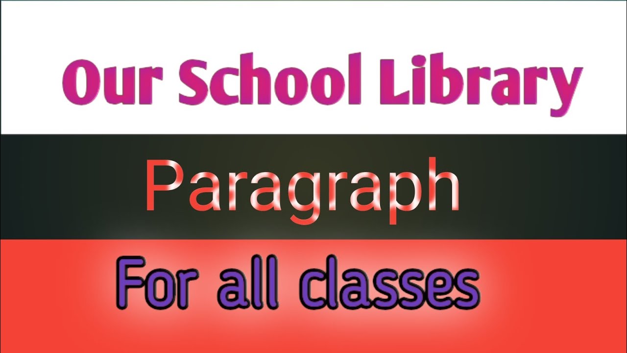 Paragraph ''Our school library. /A school library /বাংলা অর্থসহ - YouTube