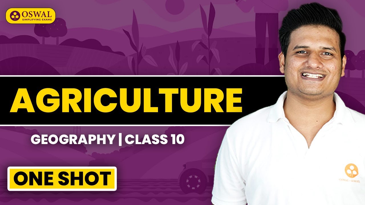 Agriculture Class 10 Geography Chapter 4 One Shot Full Chapter