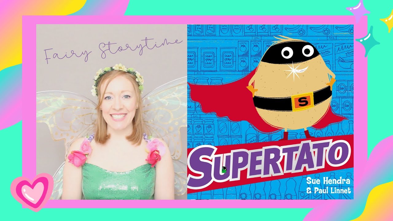 Fairy Storytime - Kids stories read aloud: Supertato by Sue Hendra ...