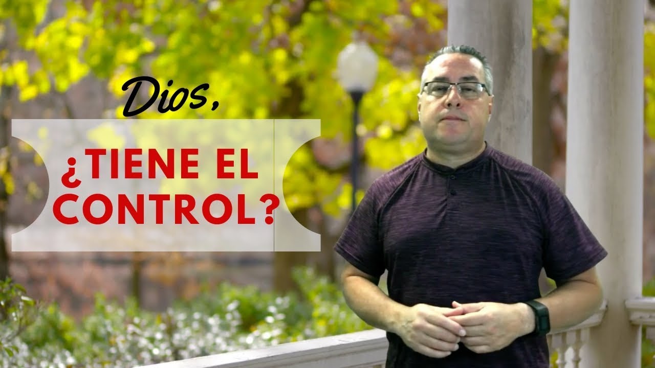Dios, ¿Siempre Tiene el Control? - YouTube