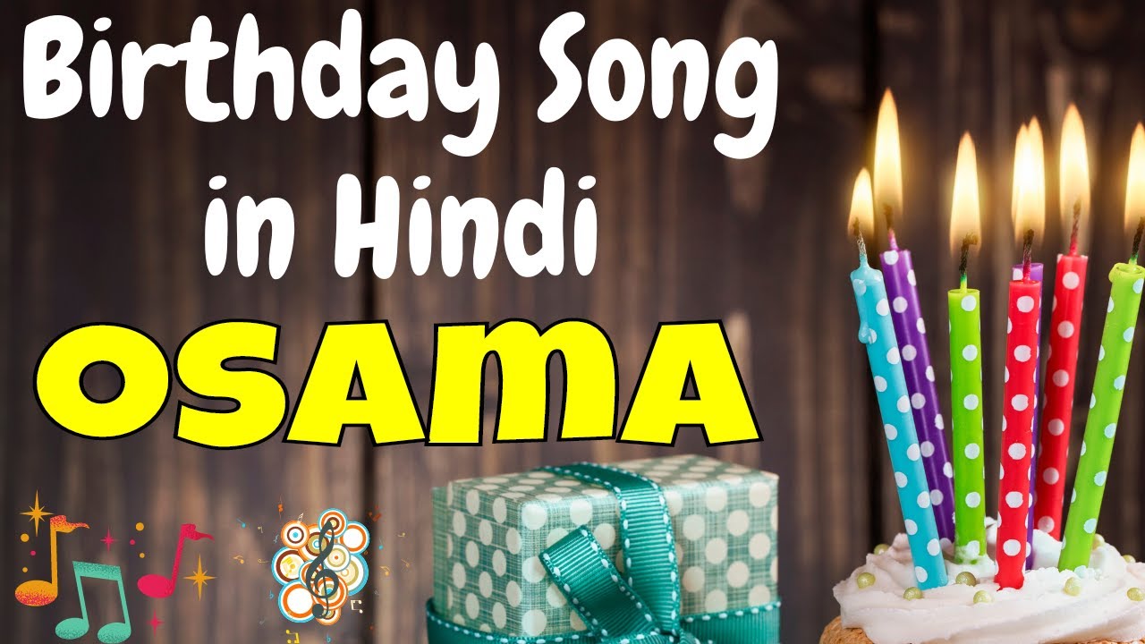 Happy Birthday Osama Song | Birthday Song for Osama | Happy Birthday ...