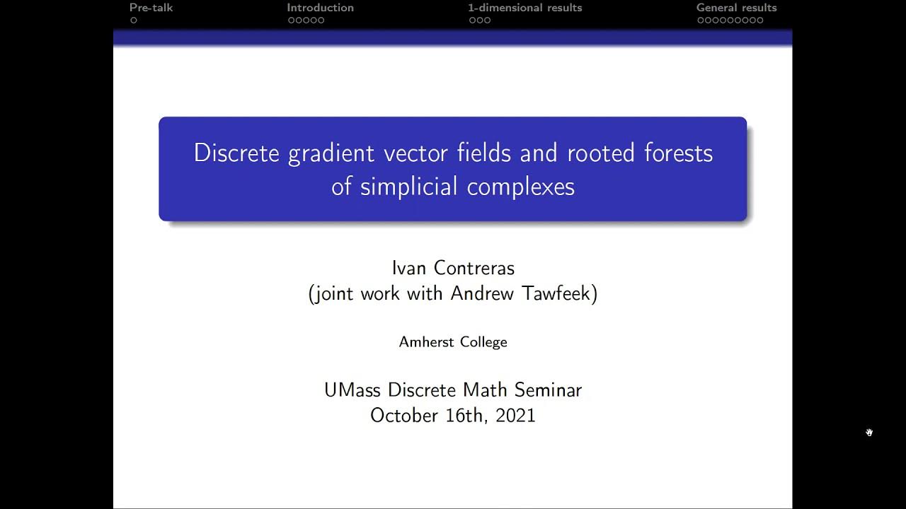 Discrete gradient vector fields on simplicial complexes and rooted forests (Ivan Contreras ...