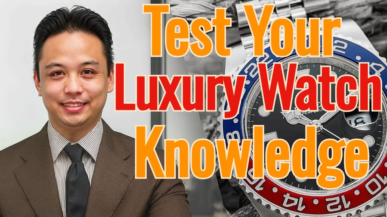 Test Your Luxury Watch Knowledge With This Fun Quiz - YouTube