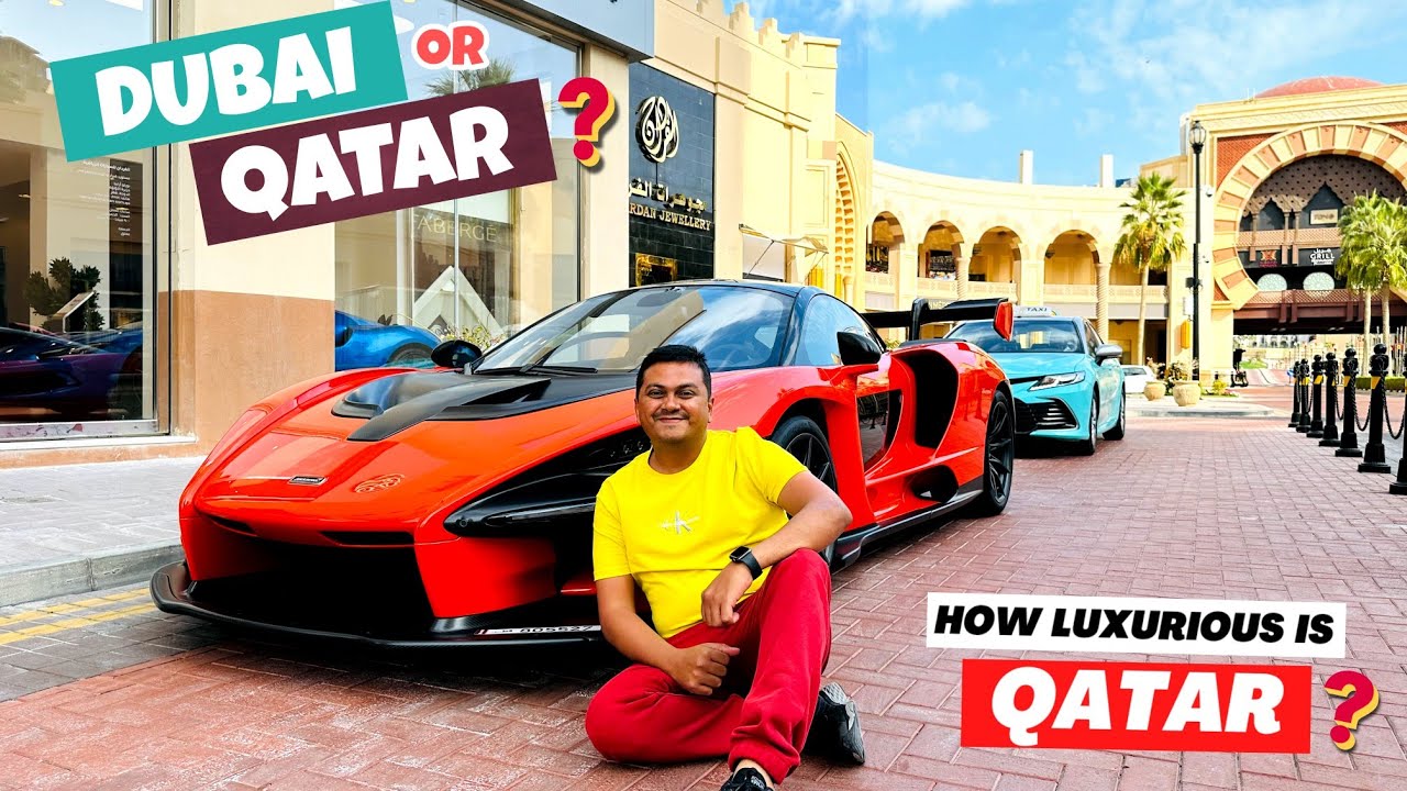 Dubai or Qatar | How Luxurious is Qatar? Luxury Malls, Cars & Hotels ...