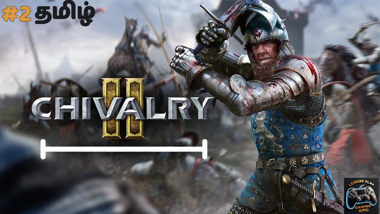 CHIVALRY II | MULTIPLAYER GAMEPLAY | #2-2 தமிழ் | @arsmg_esports | #livestream #chivalry2 # ...