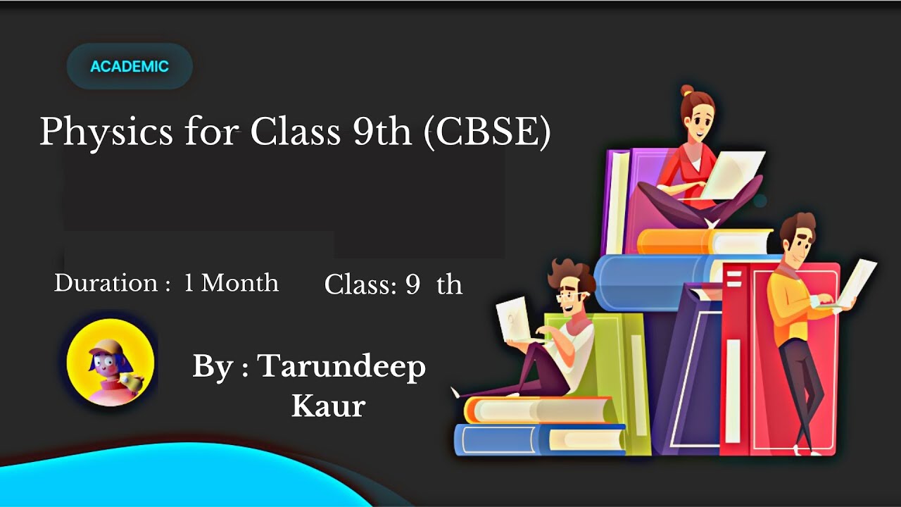 Physics for Class 9th (CBSE) By Tarundeep kaur - YouTube