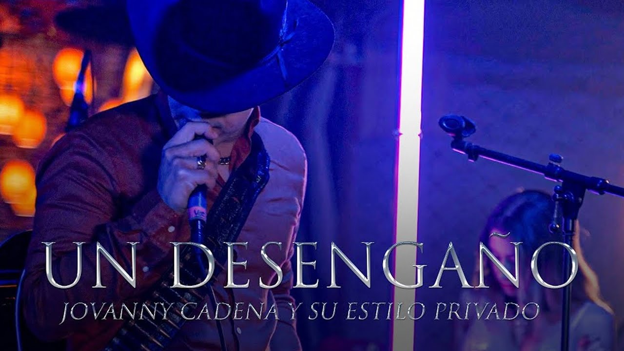 Jovanny Cadena - Un Desengaño [En Vivo] - YouTube