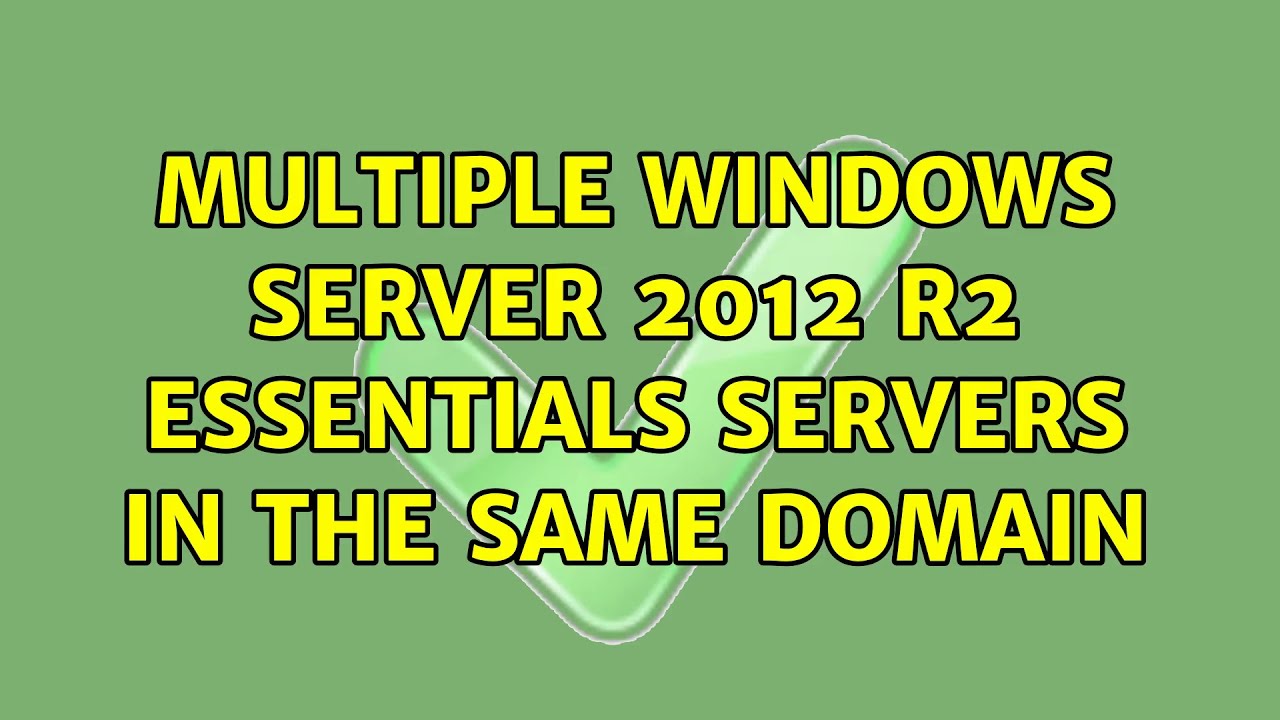 Multiple Windows Server 2012 R2 Essentials servers in the same domain ...