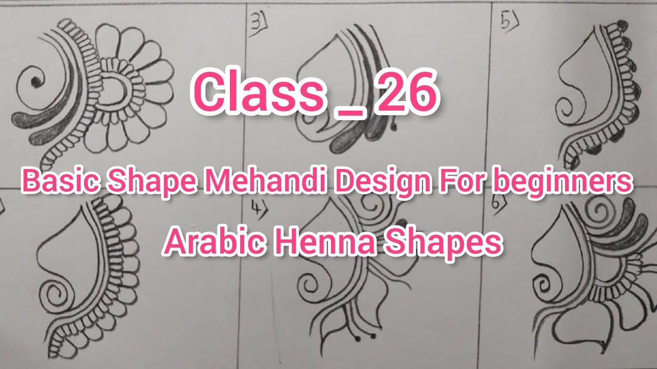 Mehandi Classes _ 26 Beginners | Basic Shape Mehandi Design For Beginners | Arabic Henna Shapes ...