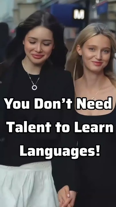 You Don’t Need Talent to Learn Languages! - YouTube