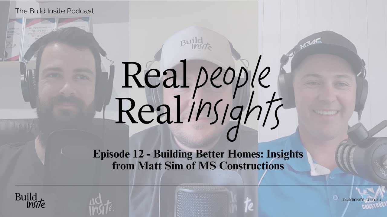 #12 Building Better Homes: Insights from Matt Sim of MS Constructions - YouTube