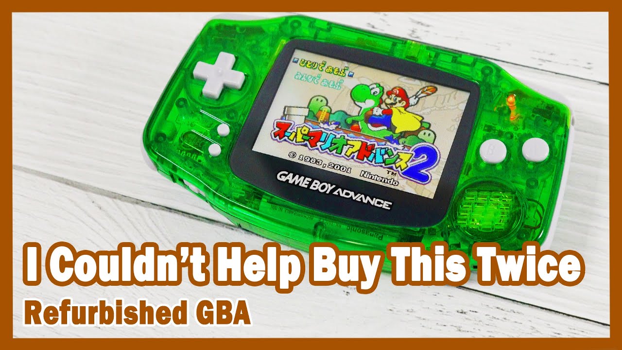 Refurbished GBA - YouTube