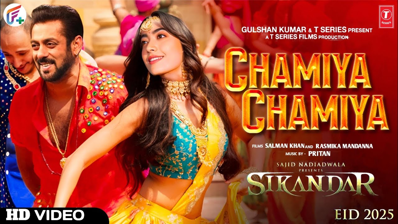 Sikandar Song - Chamiya Chamiya | Salman Khan | Rashmika Mandanna ...