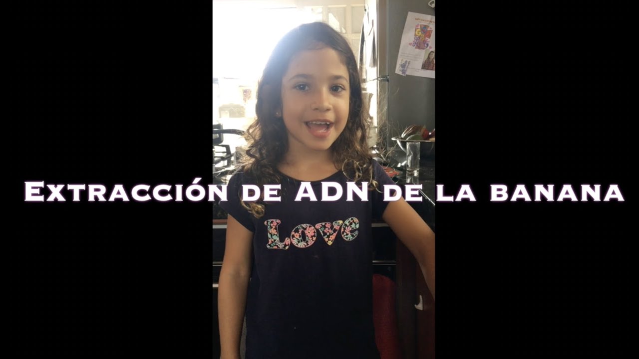 Extracción de ADN de la banana por Emma Naranjo (Día de la Mujer y la ...