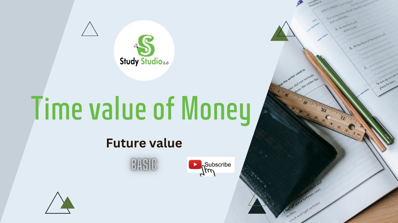 Future value-Basic | Time value of money | Study studio 2.0 - YouTube