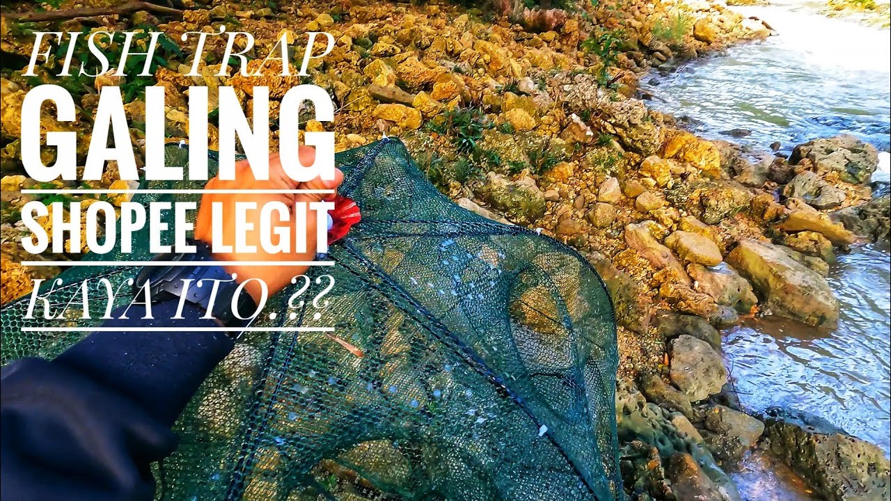 SINUBUKAN KO MAG LAGAY NG FISH TRAP GALING SHOPEE SA ILOG KINA UMAGAHAN ...