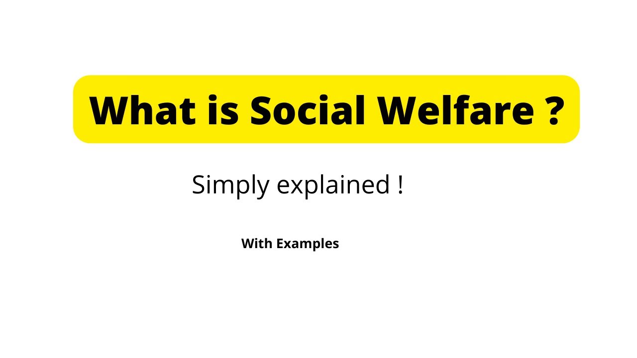 What Is Social Welfare I Examples Of Social Welfare I Social Worker what-is-social-welfare-i-examples-of-social-welfare-i-social-worker