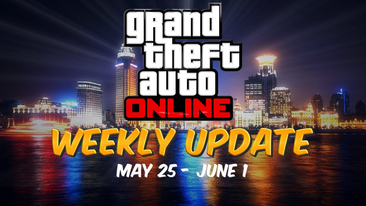 GTA Online: Weekly Update [May 25 - June 1] - YouTube