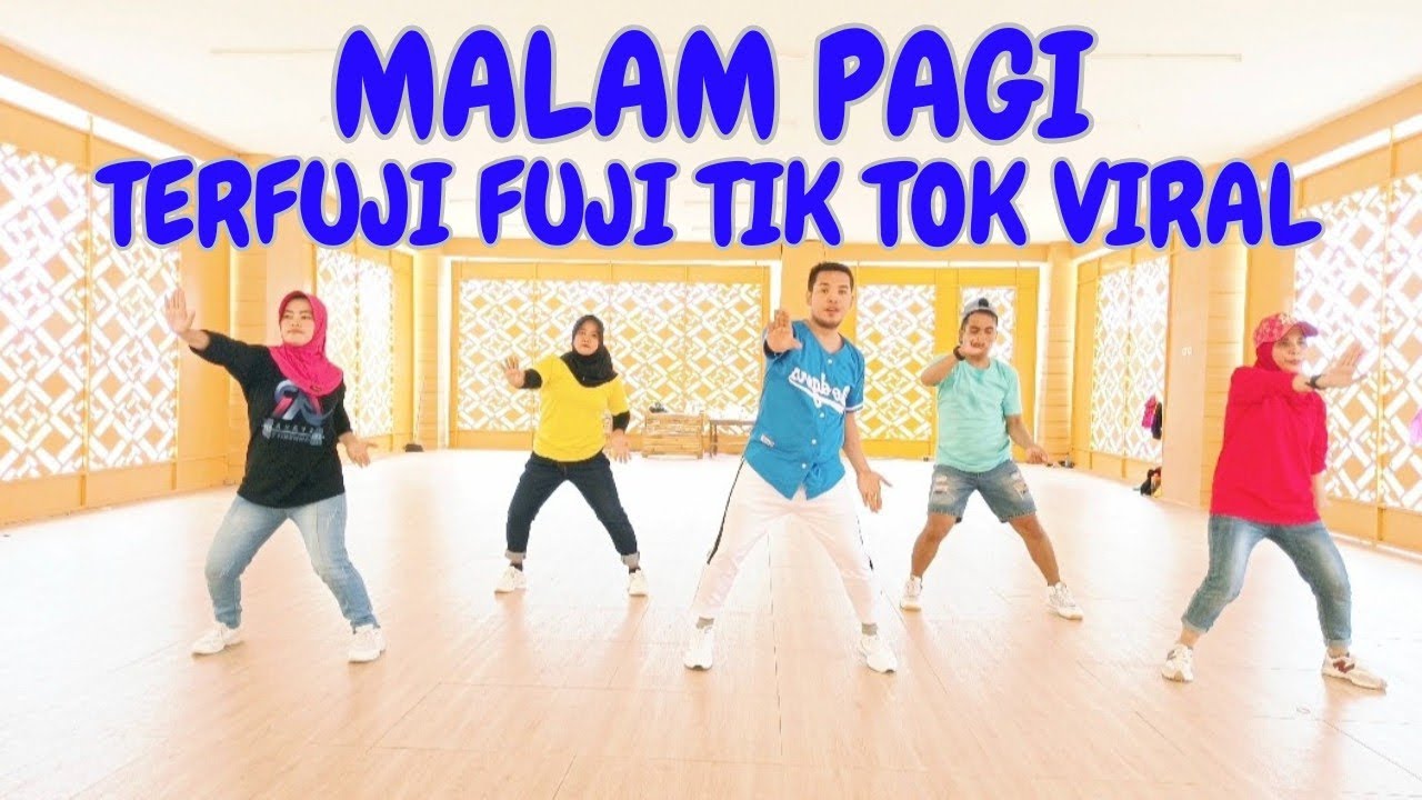 MALAM PAGI | TERFUJI FUJI | TIK TOK VIRAL | SENAM KREASI | CHOREO ASRUL SYATA - YouTube