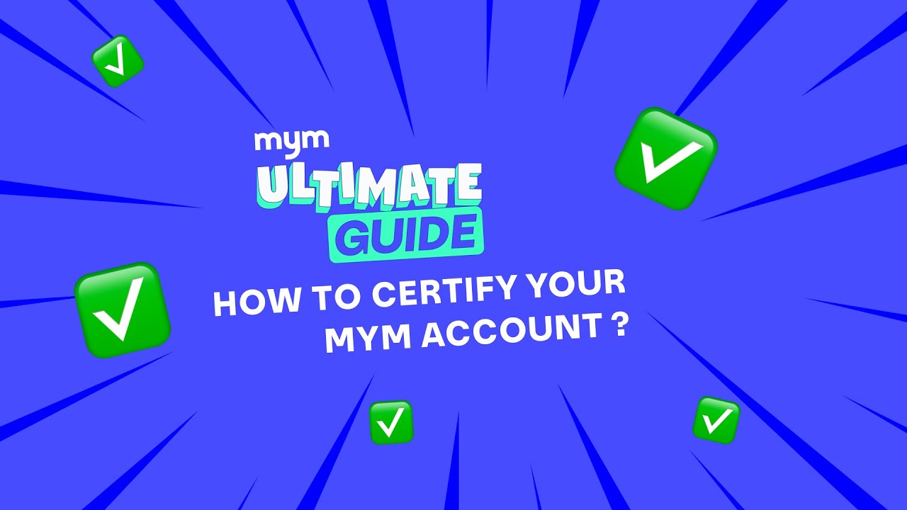 HOW TO CERTIFY YOUR MYM ACCOUNT? | TUTO MYM - YouTube
