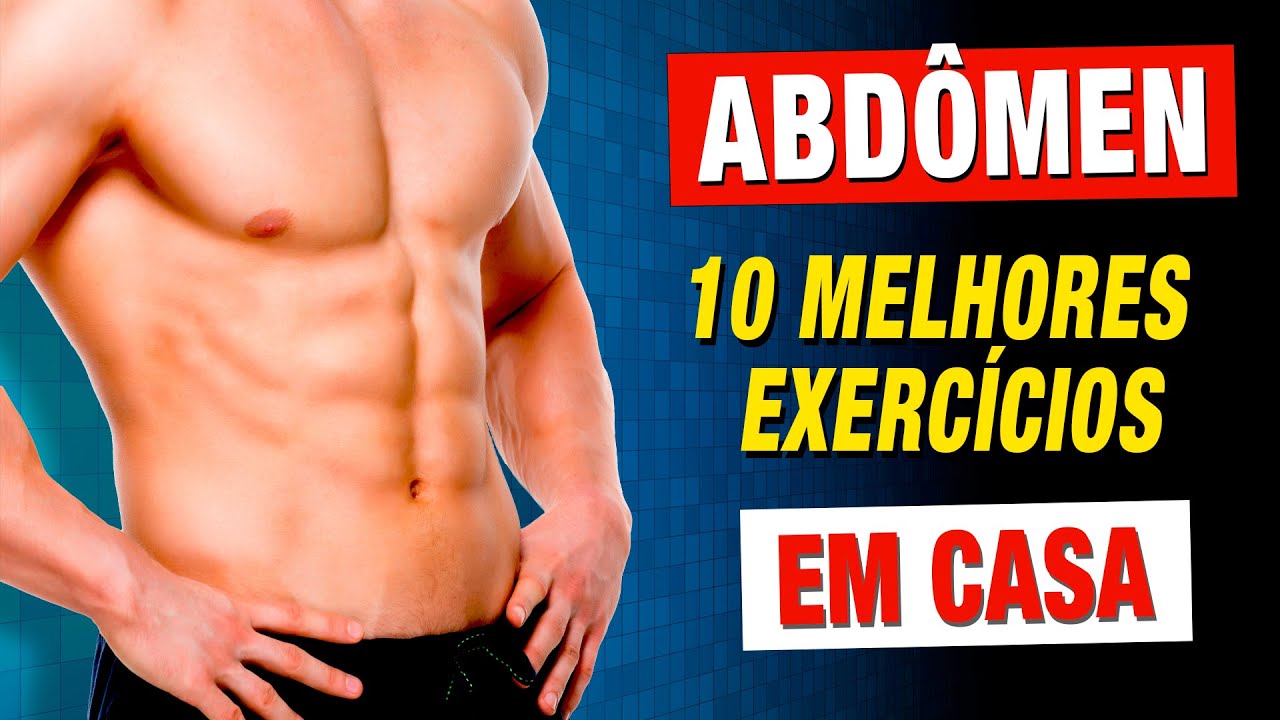 10 Melhores EXERCÍCIOS PARA ABDÔMEN EM CASA - SEM MÁQUINAS - YouTube