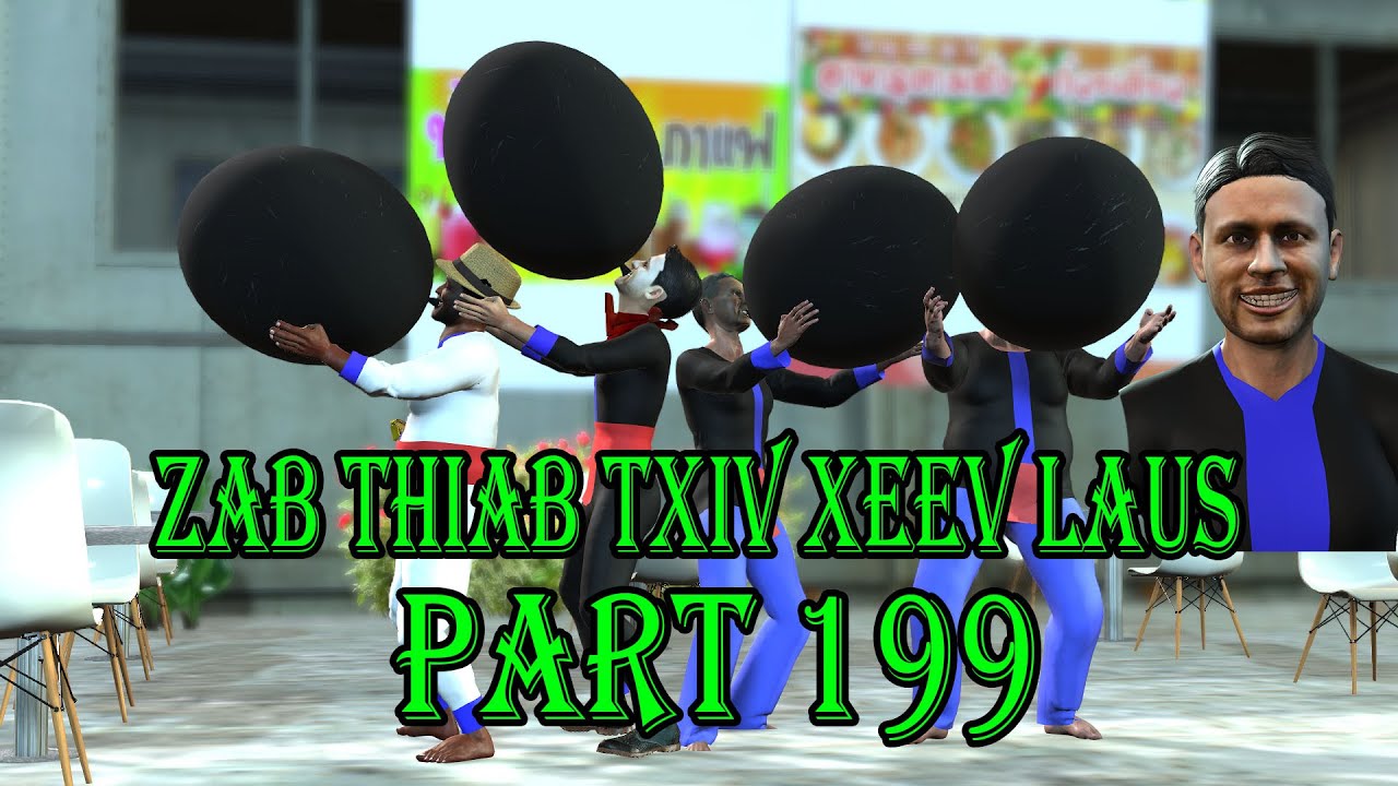 zab thiab txiv xeev laus part199 - YouTube