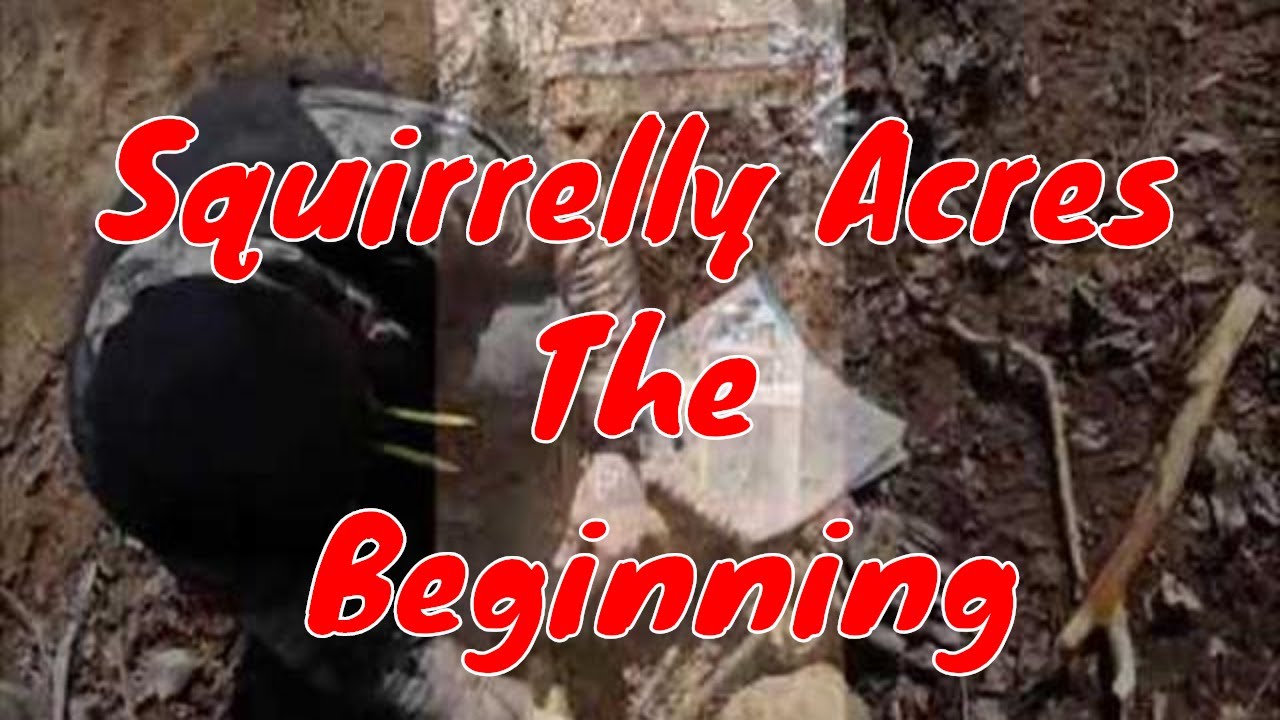 Squirrelly Acres The Beginning - YouTube