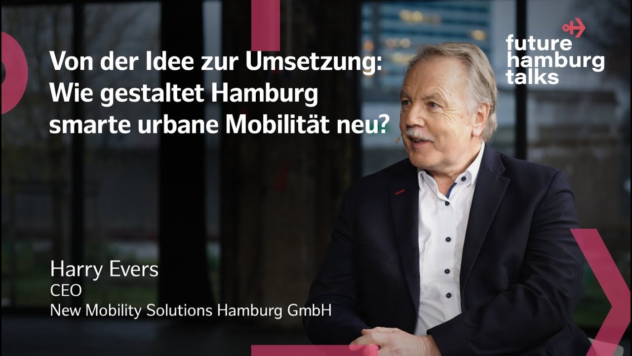 FUTURE HAMBURG TALK x Harry Evers x New Mobility Solutions Hamburg | smarte Mobilität - YouTube