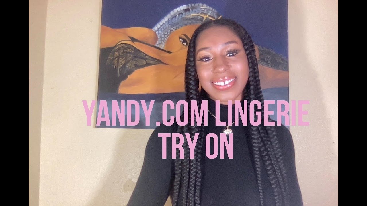 YANDY.COM LINGERIE TRY ON - YouTube