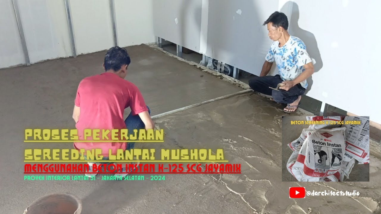 PROSES PEKERJAAN SCREEDING LANTAI MUSHOLA l PROYEK INTERIOR LANTAI 31 ...