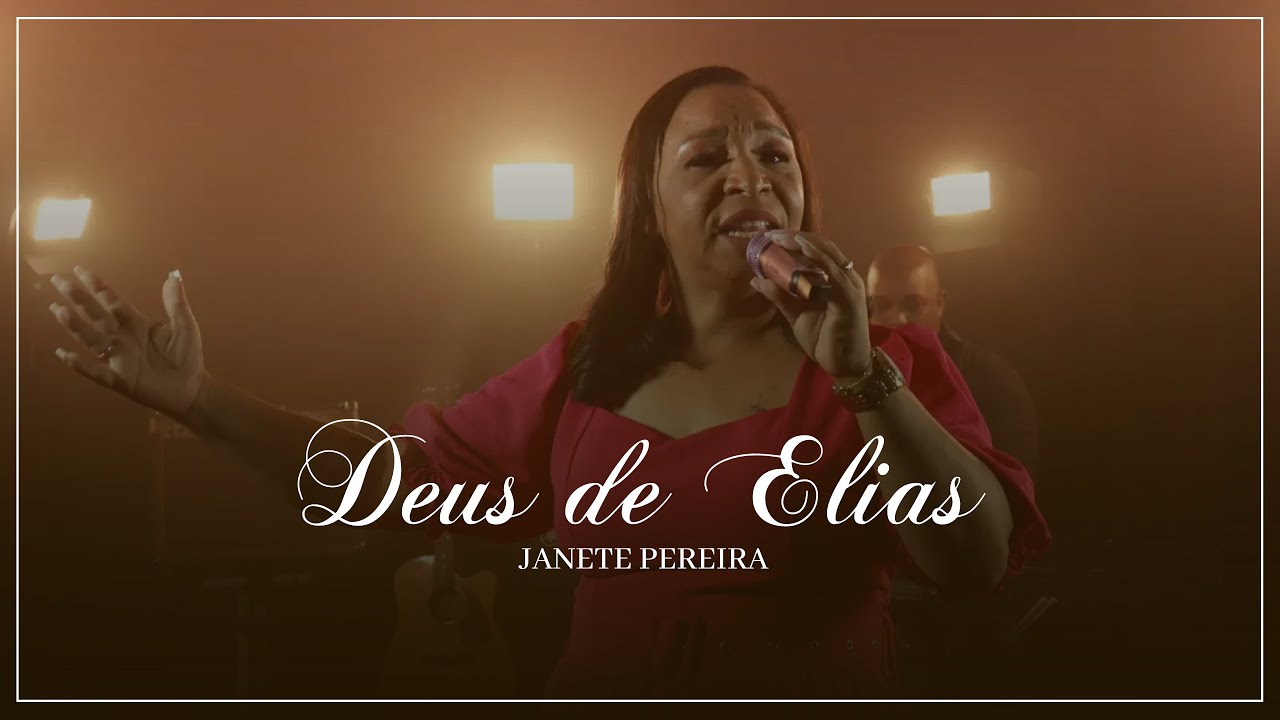 Janete Pereira - Deus de Elias - YouTube