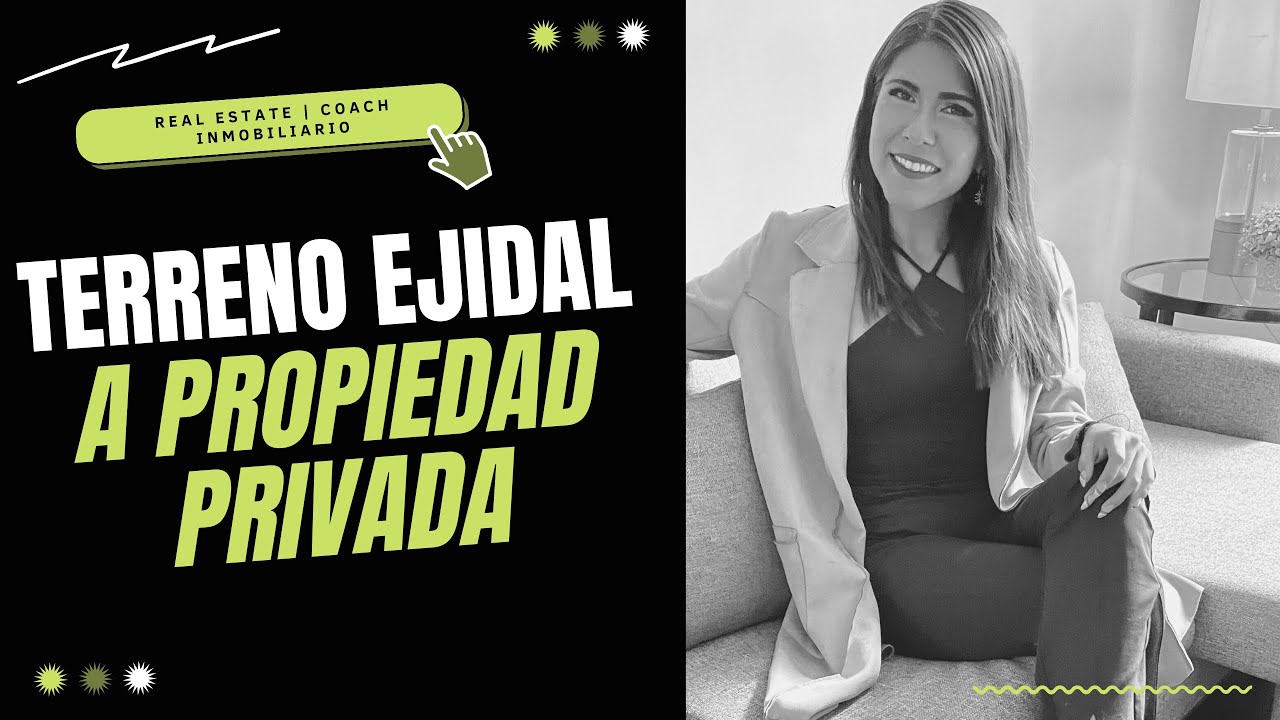 COMO CONVERTIR UN TERRENO EJIDAL A PROPIEDAD PRIVADA - YouTube
