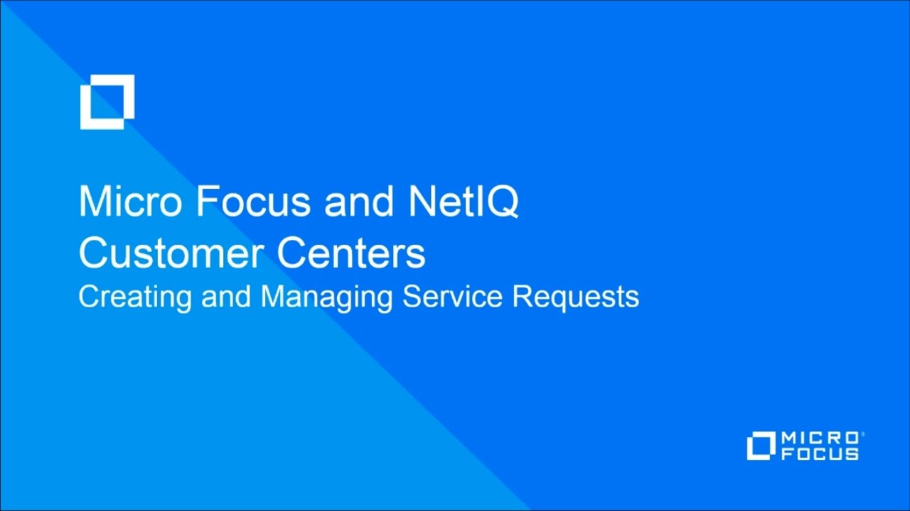 Creating and Managing Service Requests in the Micro Focus and NetIQ ...