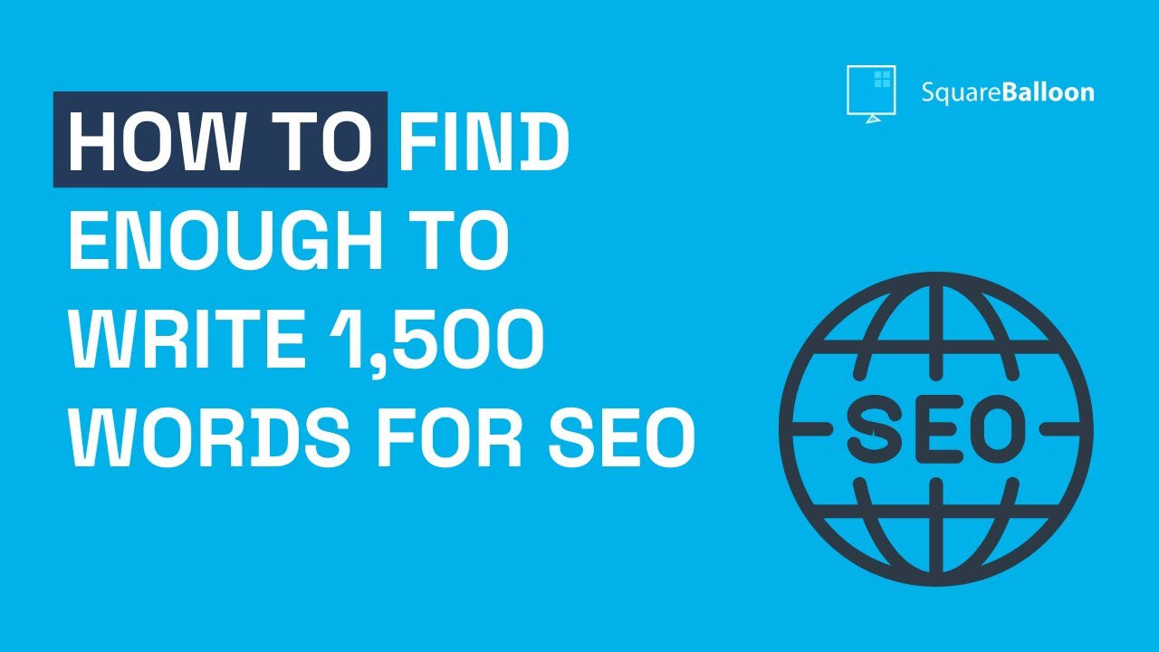 How to find enough to write 1,500 words for SEO without being ...