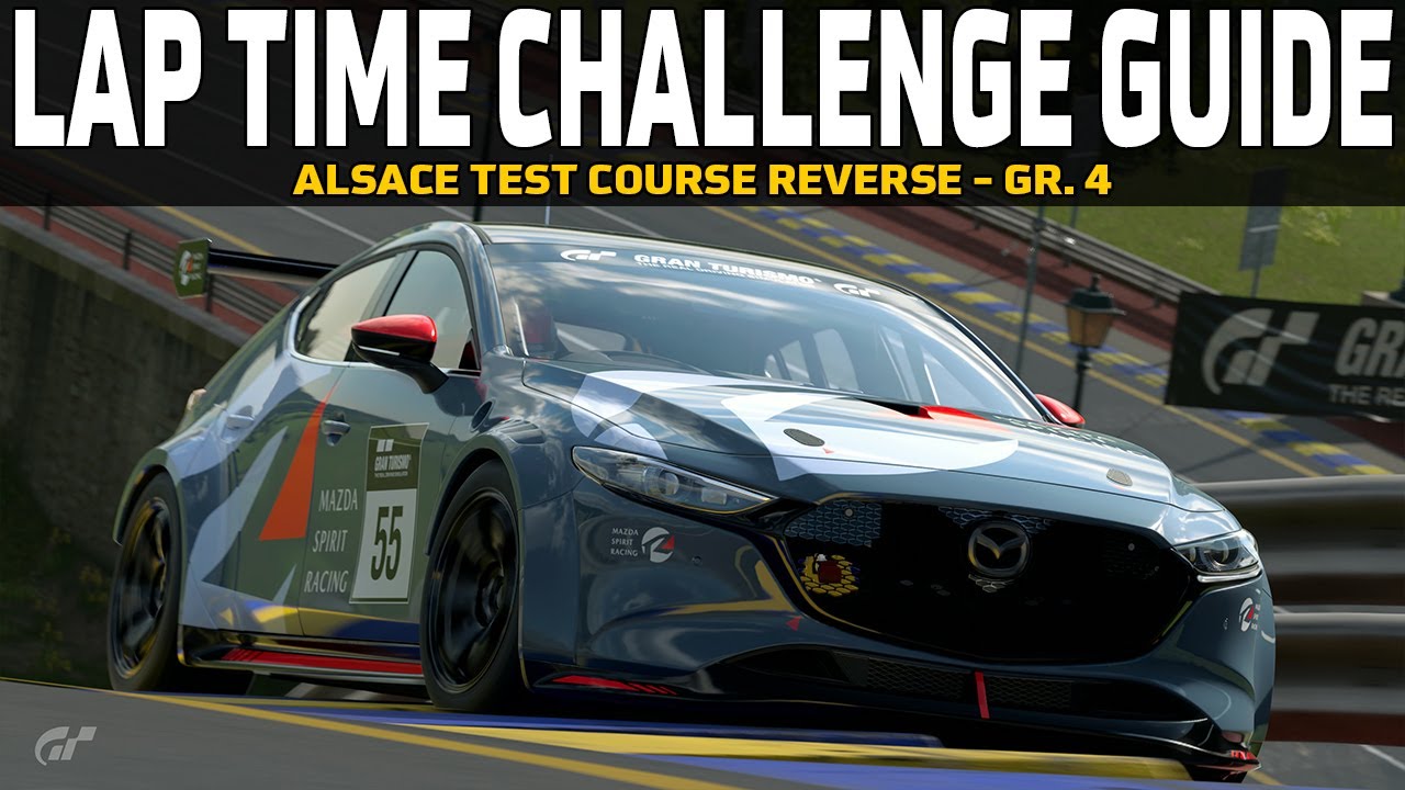 Gran Turismo 7 Lap Time Challenge Guide - Alsace Test Course Revese ...