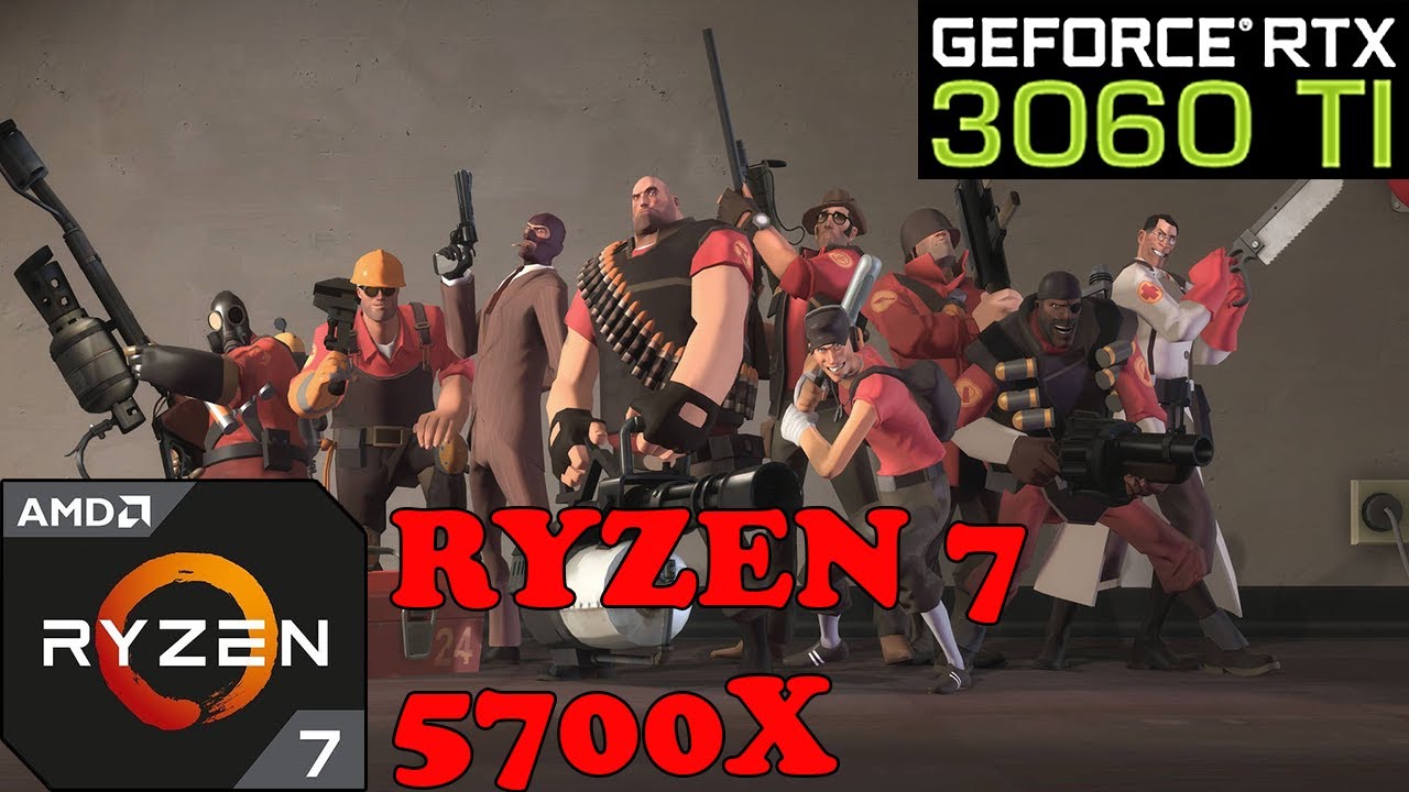 TEAM FORTRESS 2 | RTX 3060 TI + Ryzen 7 5700X 1080p Benchmark - YouTube
