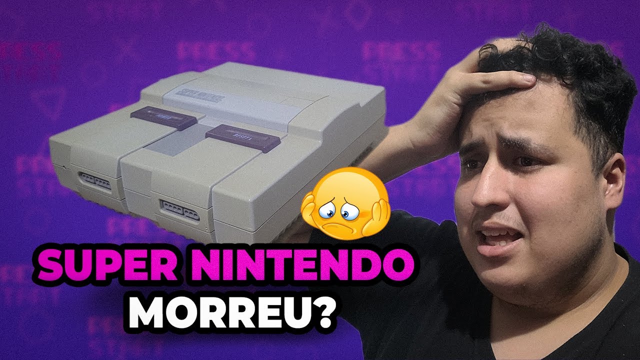 O meu Super Nintendo MORREU!!! - VÍDEO ESPECIAL #supernintendo - YouTube