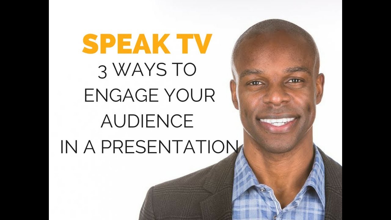 3 Ways to Engage Your Audience in a Presentation - YouTube