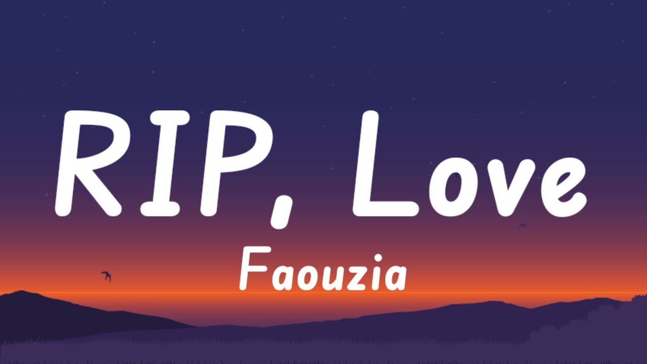 Faouzia Rip Love Lyrics Youtube