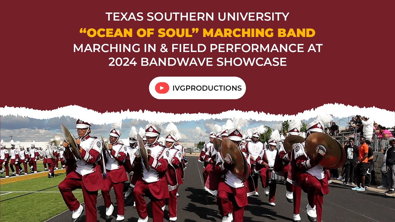 Marching In & Field Performance | Texas Southern University "Ocean of ...