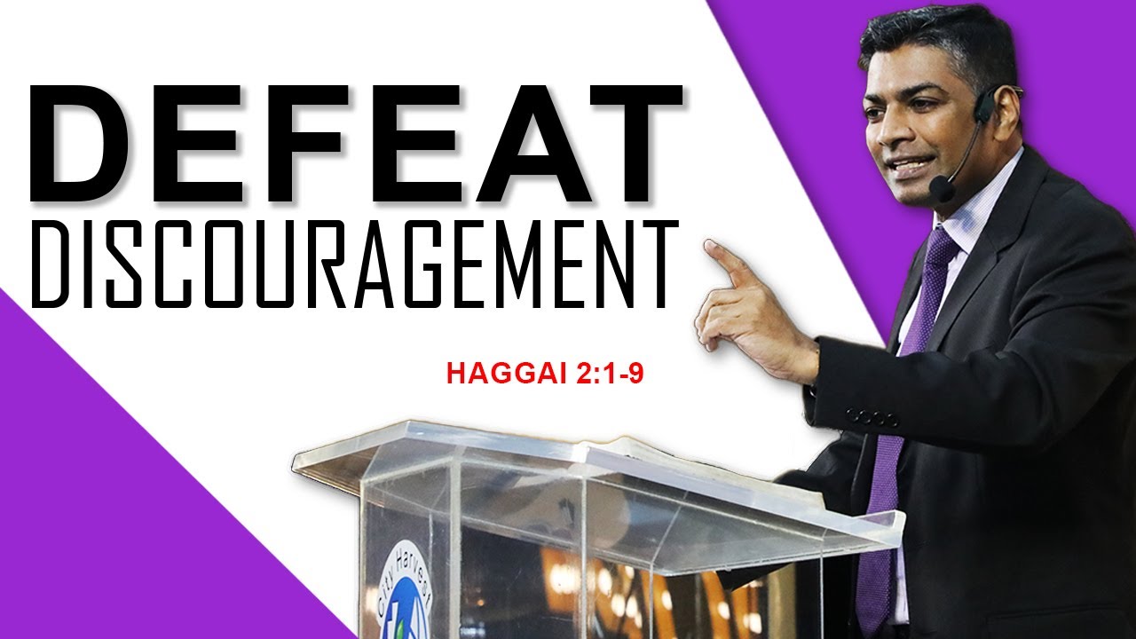 Defeat Discouragement | Haggai 2:1 - 9 | Shine Thomas | Overcome ...