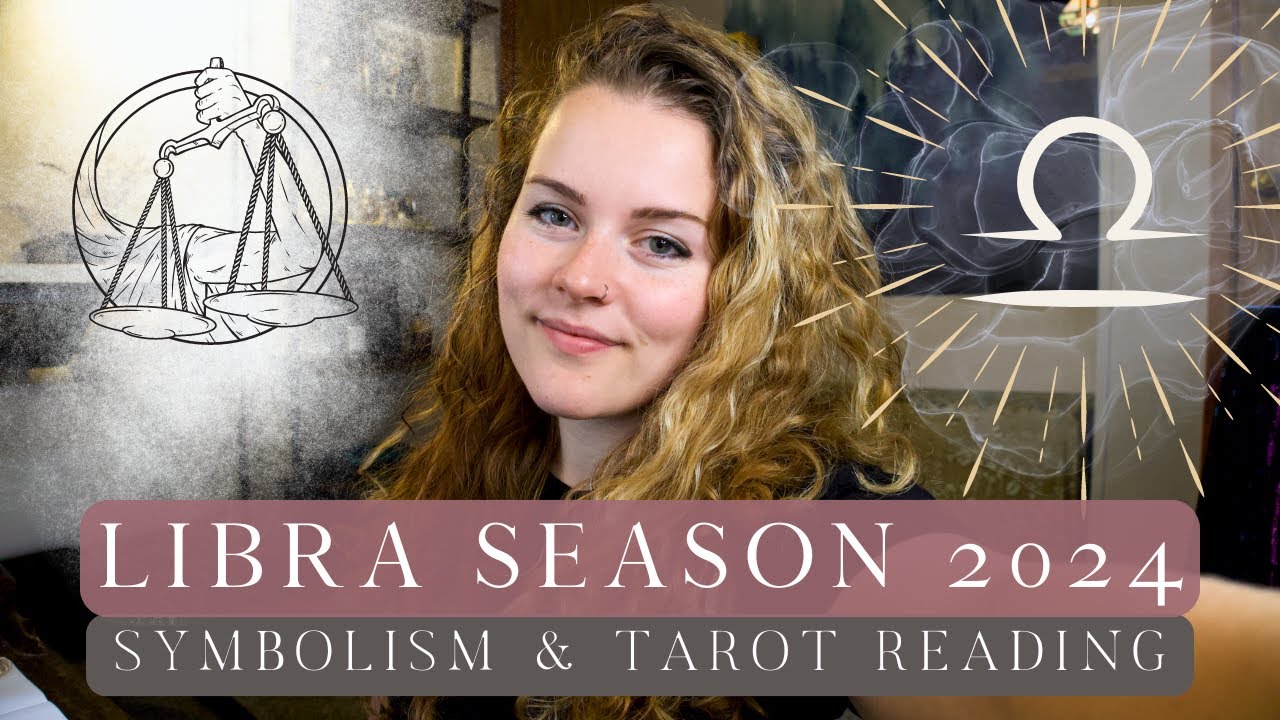 Libra Season 2024! Astrology Symbolism, Wellness & Tarot Reading for ...