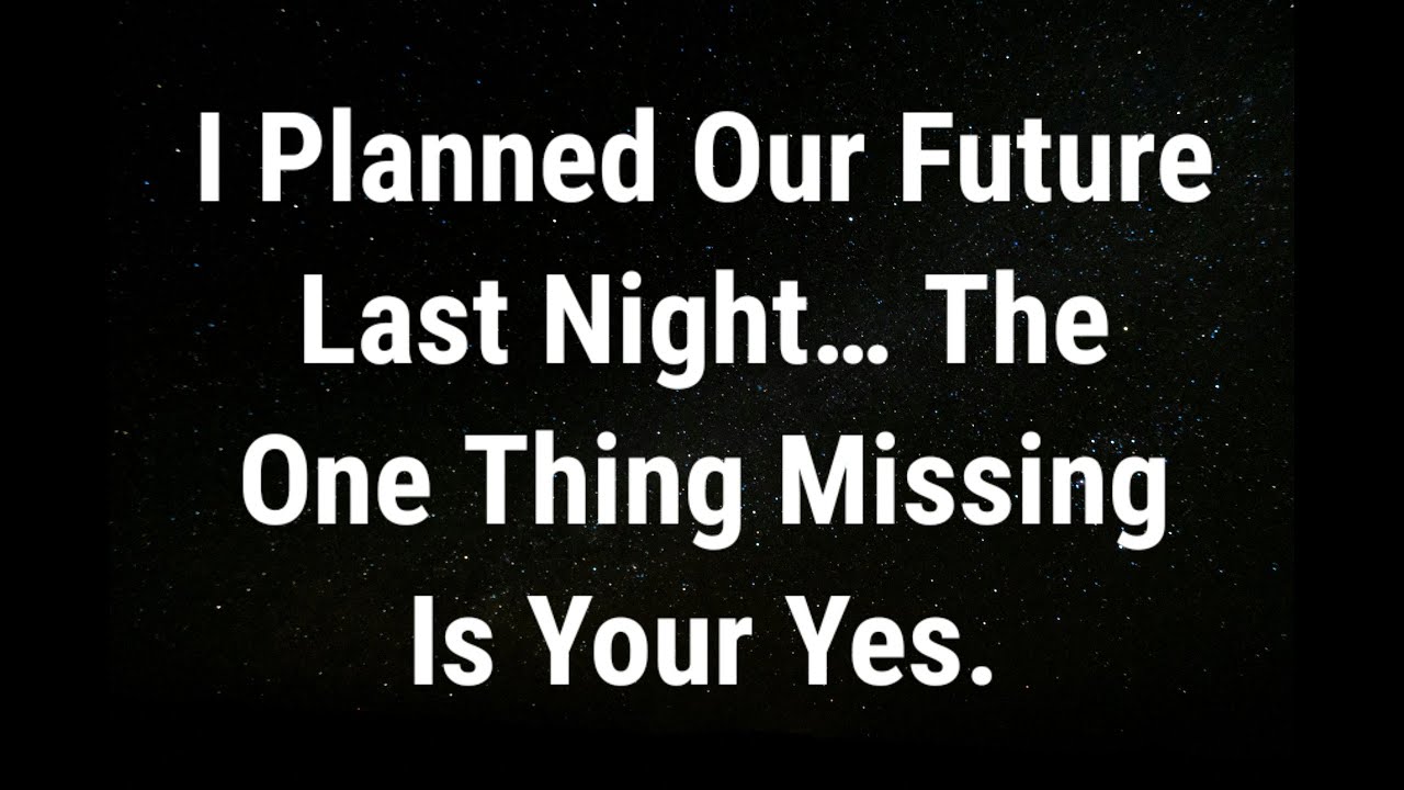 💌 I planned our future last night… current thoughts and feelings - YouTube