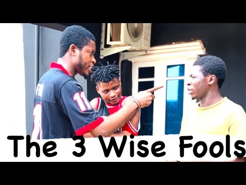 THE THREE WISE FOOLS || Latest Comedy || - YouTube