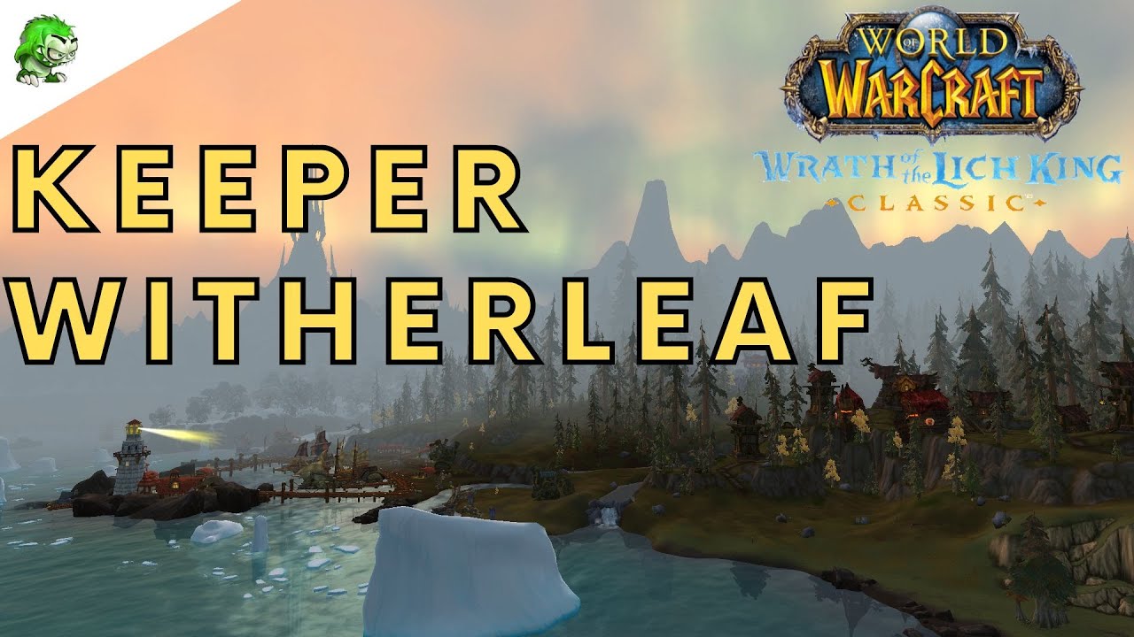 Wotlk Classic Keeper Witherleaf - YouTube